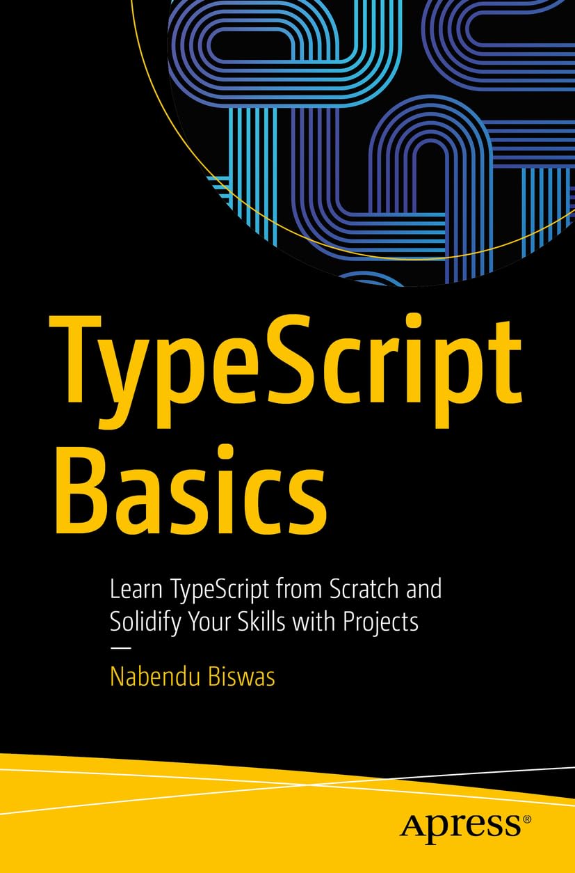 Typescript Basics Learn Typescript From Scratch And Solidify Your