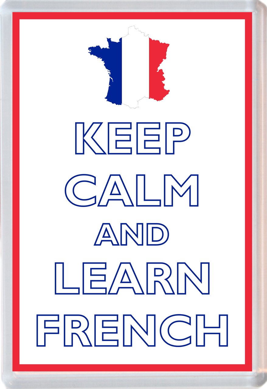 Keep Calm And Learn French