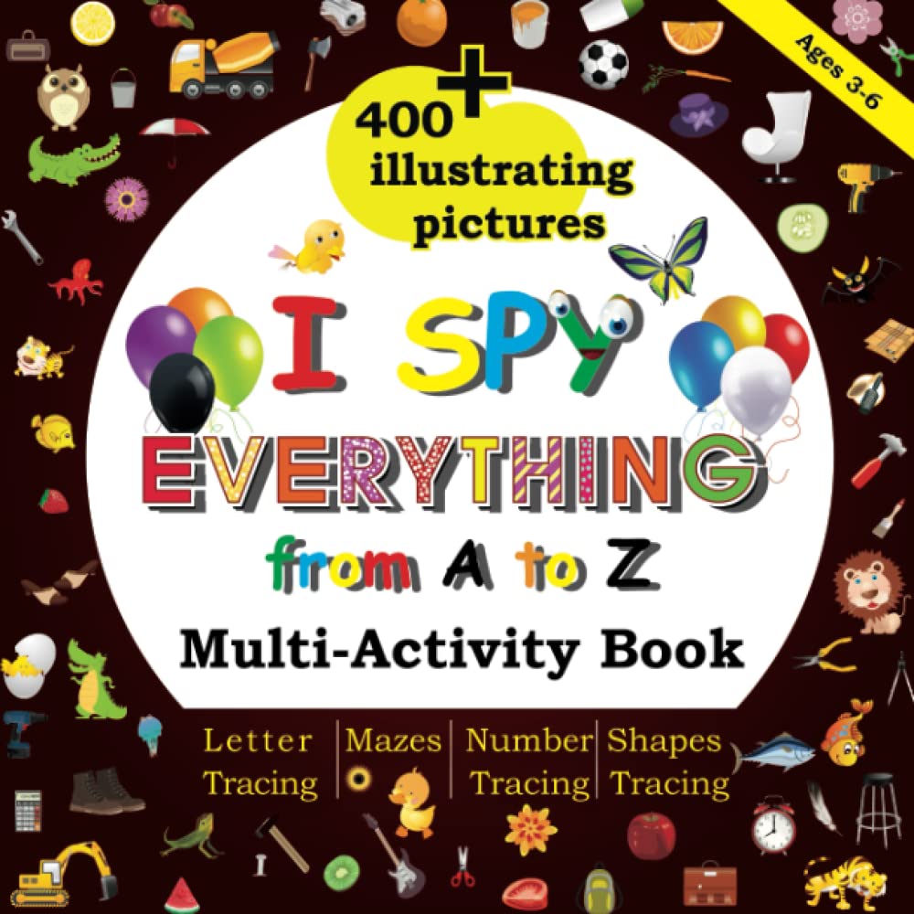 Buy I Everything from A to Z: Multi-Activity book, 400+Illustrating ...