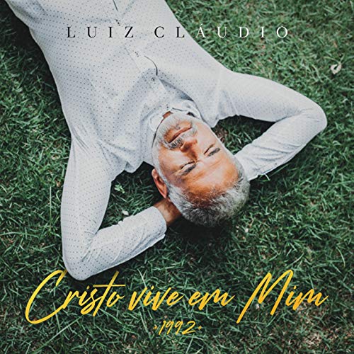 Play Cristo Vive em Mim by Luiz Cláudio on Amazon Music