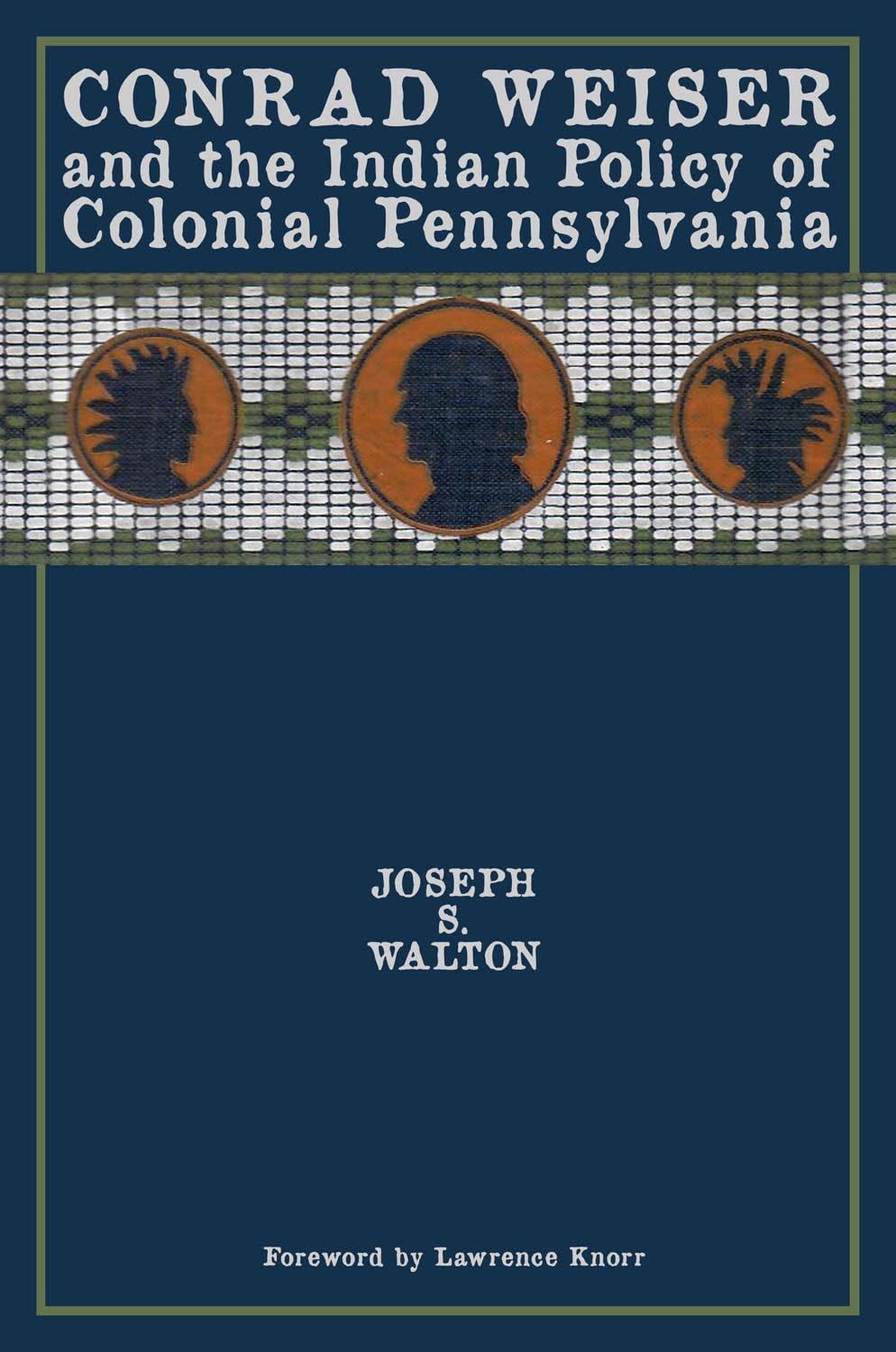 Amazon.com: Conrad Weiser and the Indian Policy of Colonial ...