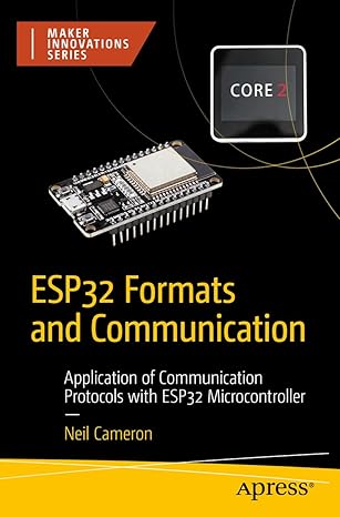 ESP32 Formats and Communication: Application of Communication Protocols with ESP32 ...