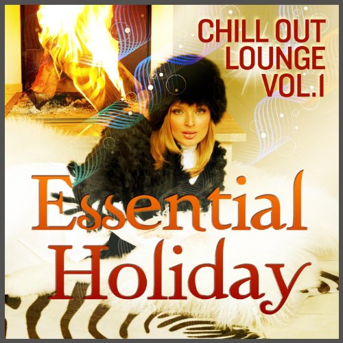 Play Essential Holiday Chill Out Lounge, Vol.1 (For Ibiza Island Lovers ...