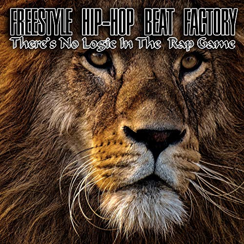 There's No Logic in the Rap Game by Freestyle Hip-Hop Beat Factory on ...