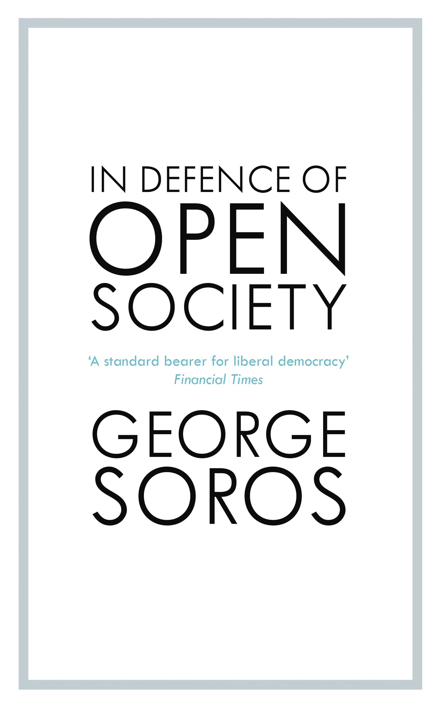 In Defence of Open Society: Soros, George: 9781529343496: Amazon.com: Books
