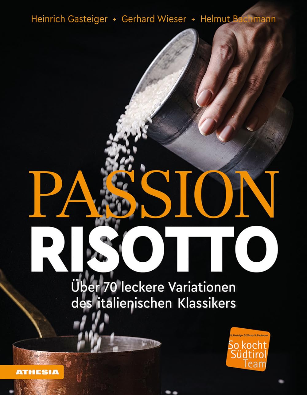 Heinrich Gasteiger / Gerhard Wieser / Helmut Bachmann - Passion Risott ...