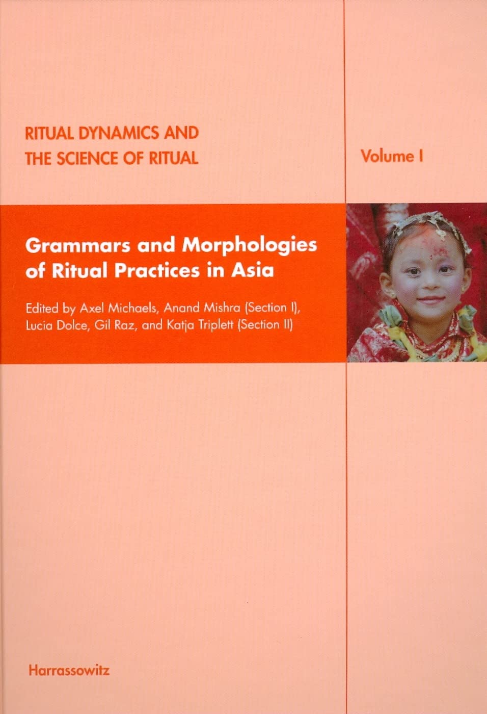 Ritual Dynamics and the Science of Ritual I: Grammars and Morphologies ...
