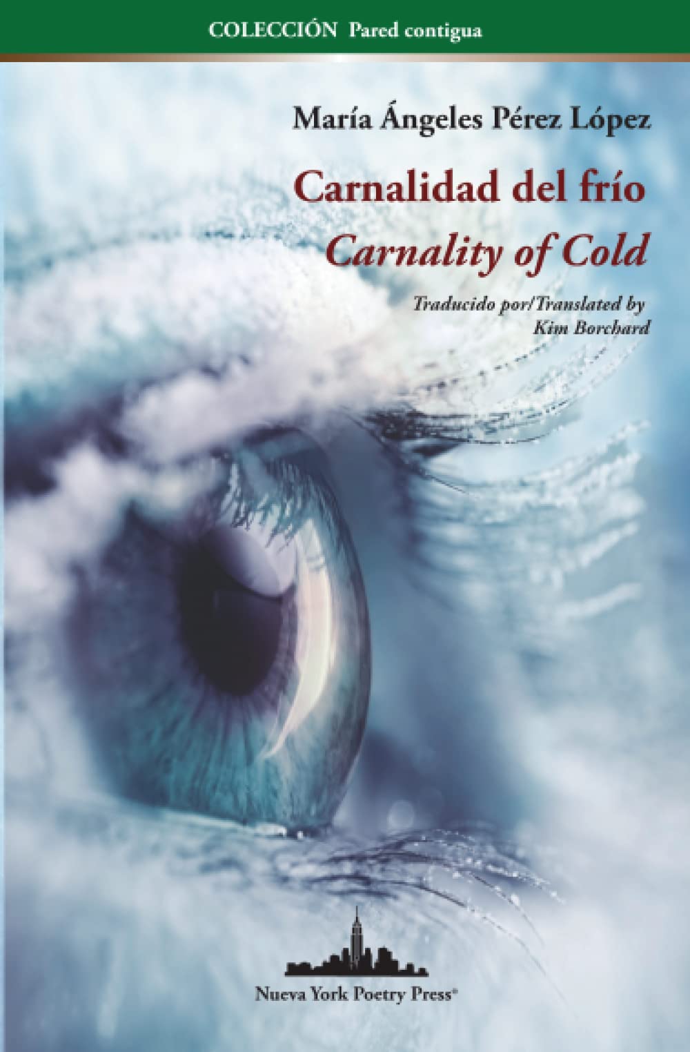 Carnalidad del frío: Carnality of Cold (Bilingual edition) (Colección ...