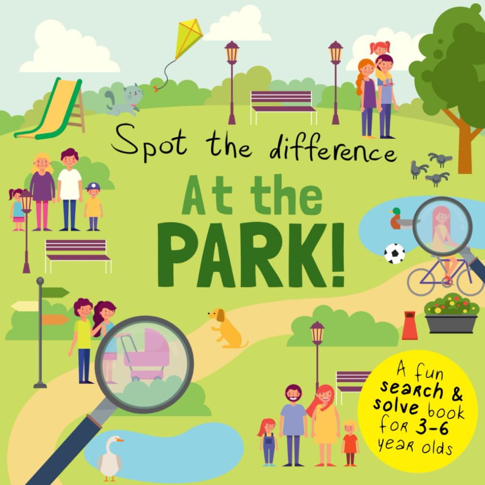 Spot the Difference - At the Park!: A Fun Search and Solve Book for 3-6 ...