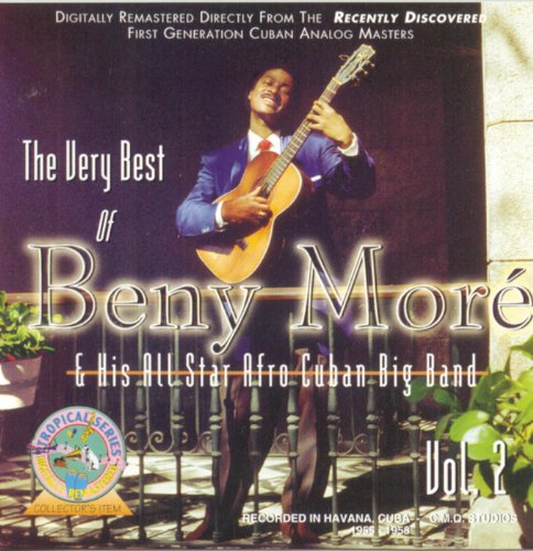 Play The Very Best Of Beny More Vol. 2 by Beny Moré on Amazon Music