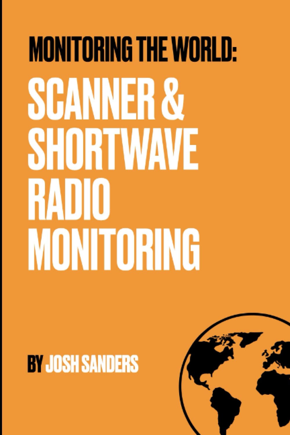 Amazon.com: Monitoring the World: Scanner & Shortwave Radio Monitoring ...