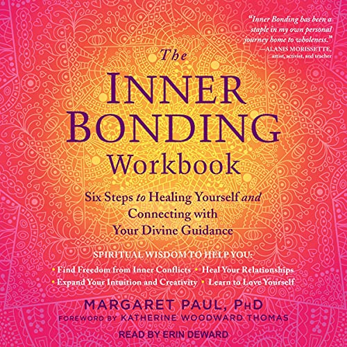 Amazon.com: The Inner Bonding Workbook: Six Steps to Healing Yourself ...