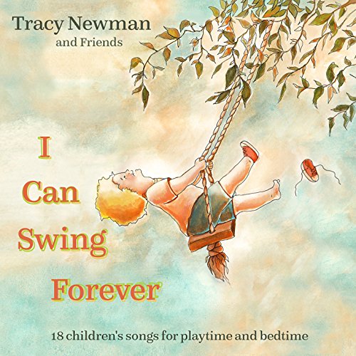 Play I Can Swing Forever by Tracy Newman on Amazon Music