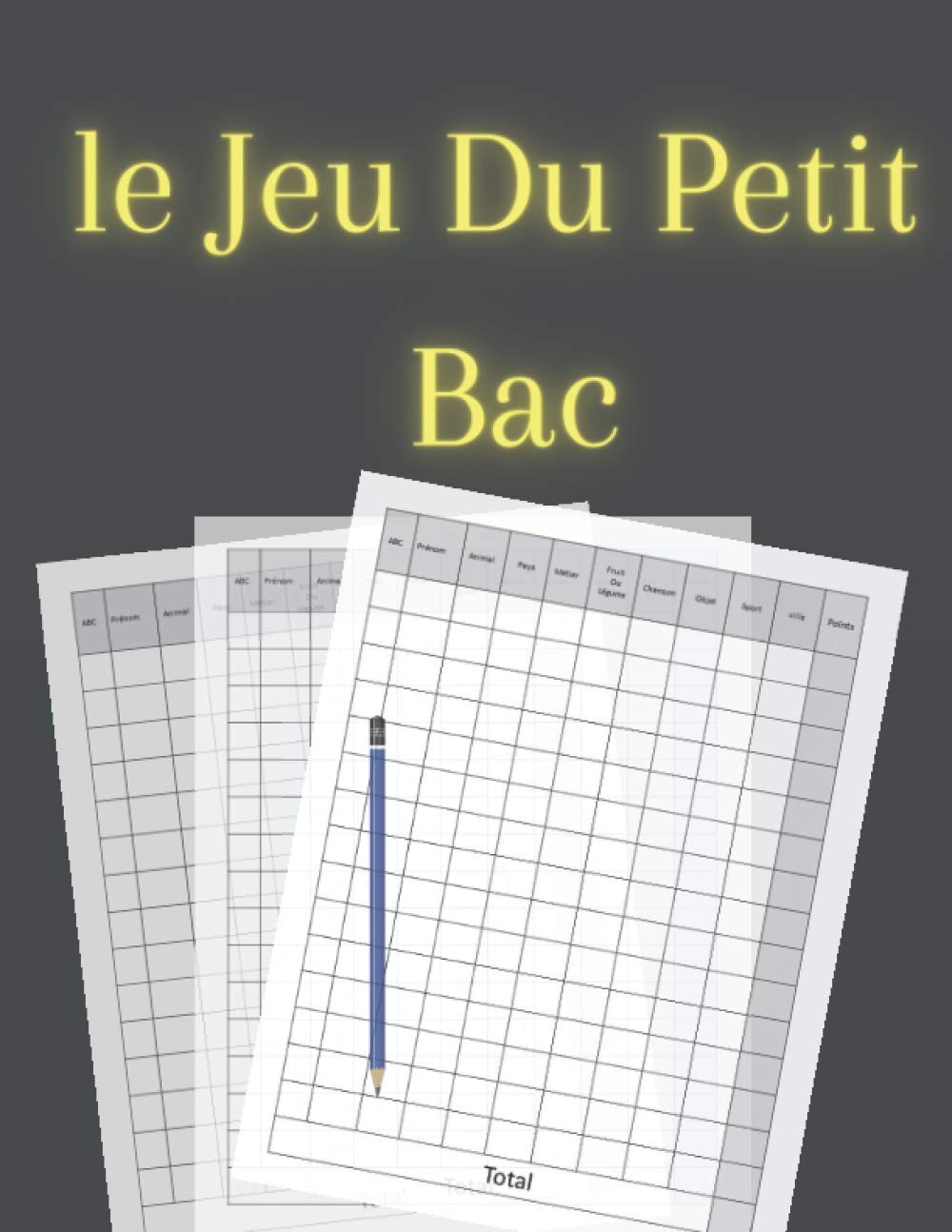 Buy le Jeu Du Petit Bac: 100 feuilles de score à compléter ...