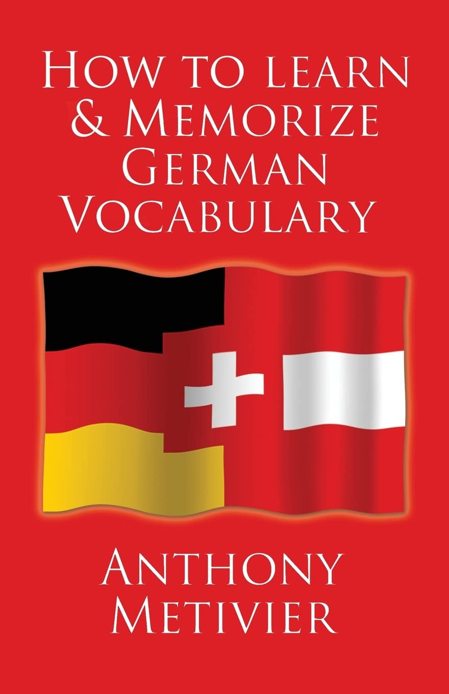 How to Learn and Memorize German Vocabulary: ... Using a Memory Palace ...