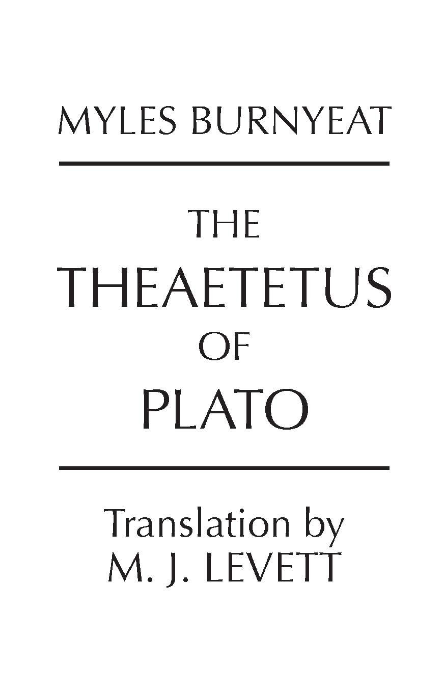 The Theaetetus of Plato (Hackett Classics): Plato, Burnyeat, Myles ...