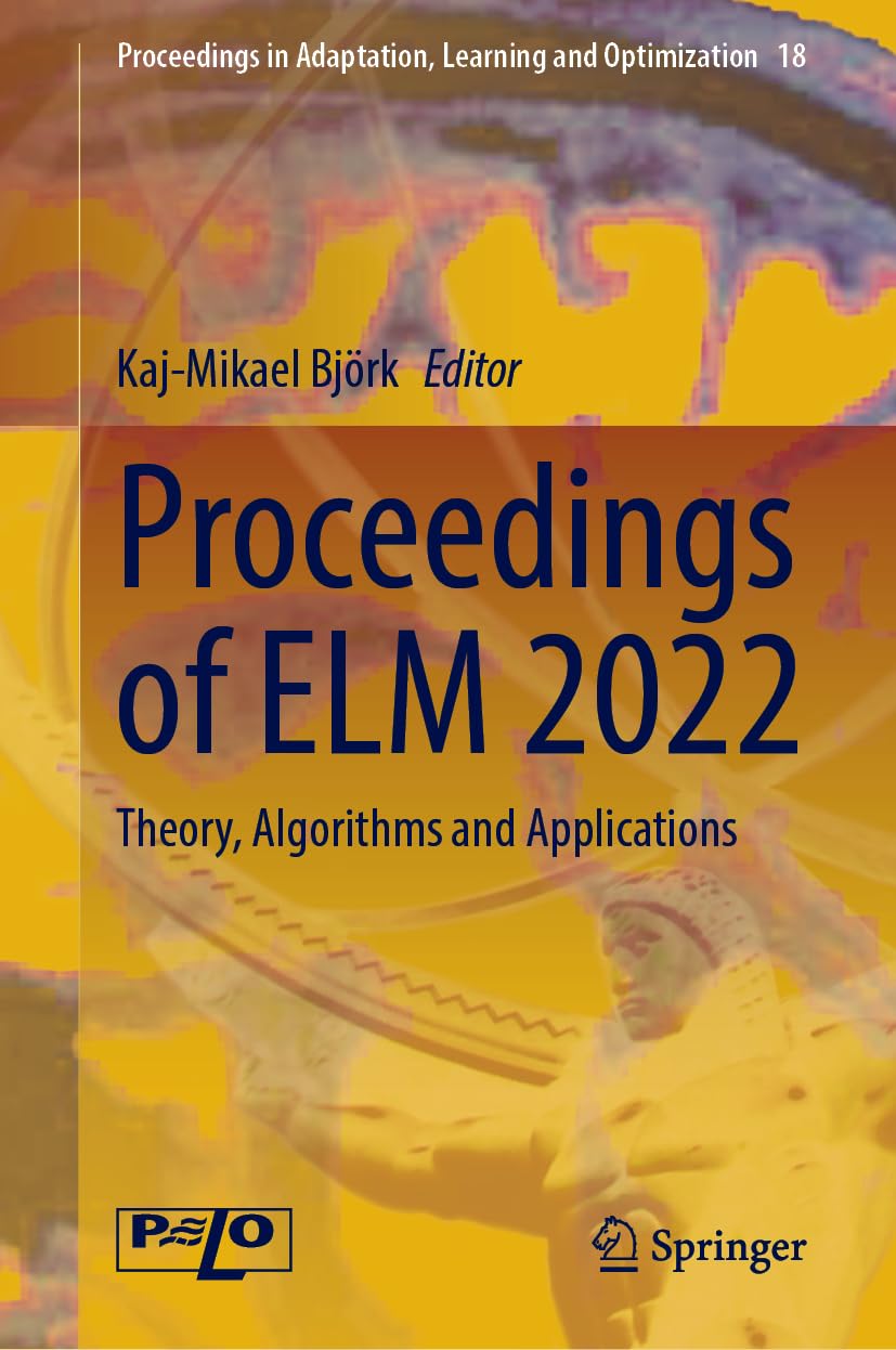Proceedings of ELM 2022: Theory, Algorithms and Applications (Proceedings in Adaptation ...