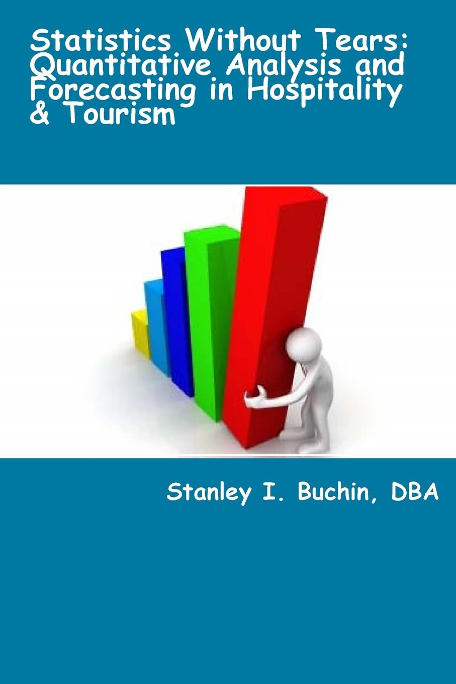 Statistics Without Tears: Quantitative Analysis and Forecasting in ...