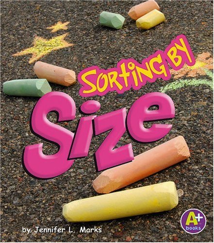 Sorting by Size (A+ Books: Sorting): Marks, Jenny: 9780736867405 ...