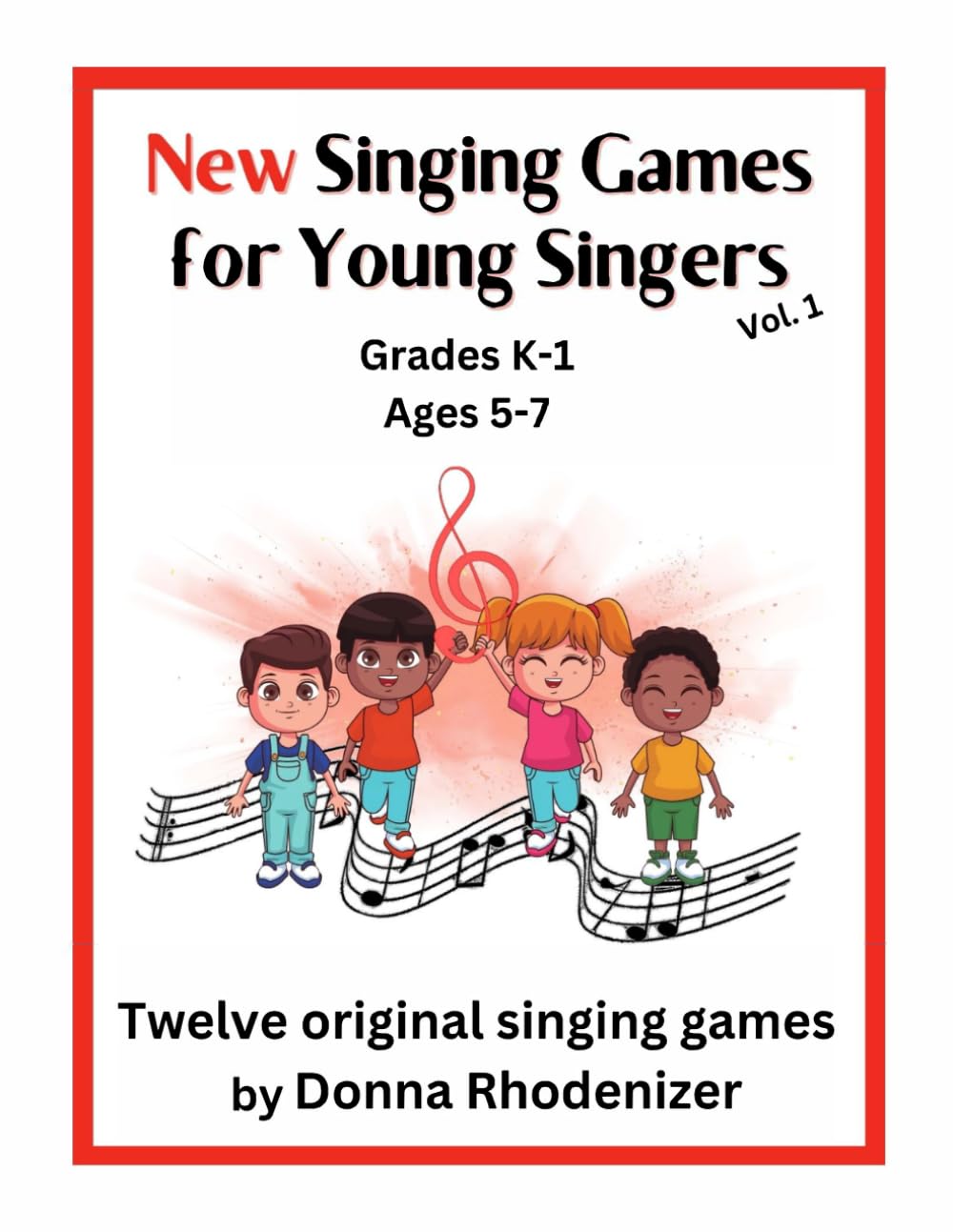 New Singing Games for Young Singers VOL. 1 - Grades K-1 (Ages 5-7 ...