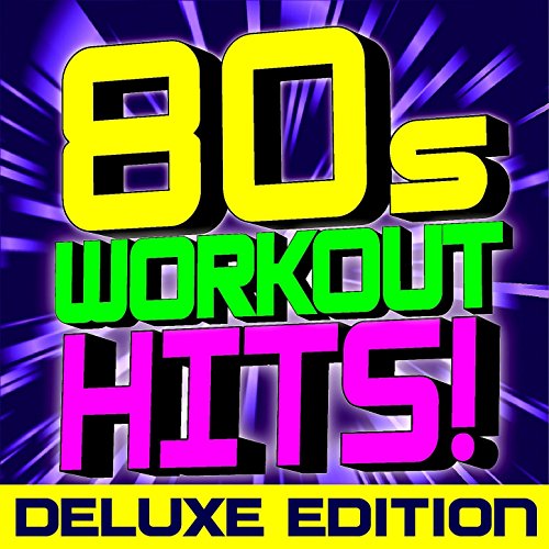 80s Workout Hits! 50 Hits! (Deluxe Edition) by Workout Remix Factory on ...