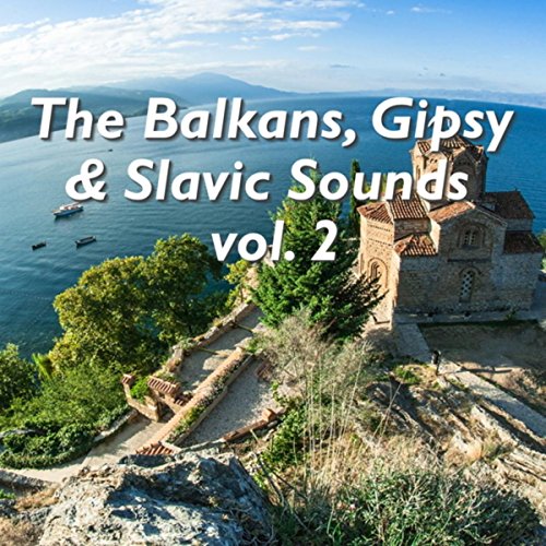 Amazon.co.jp: The Balkans, Gipsy & Slavic Sounds, vol. 2 : Eastern ...