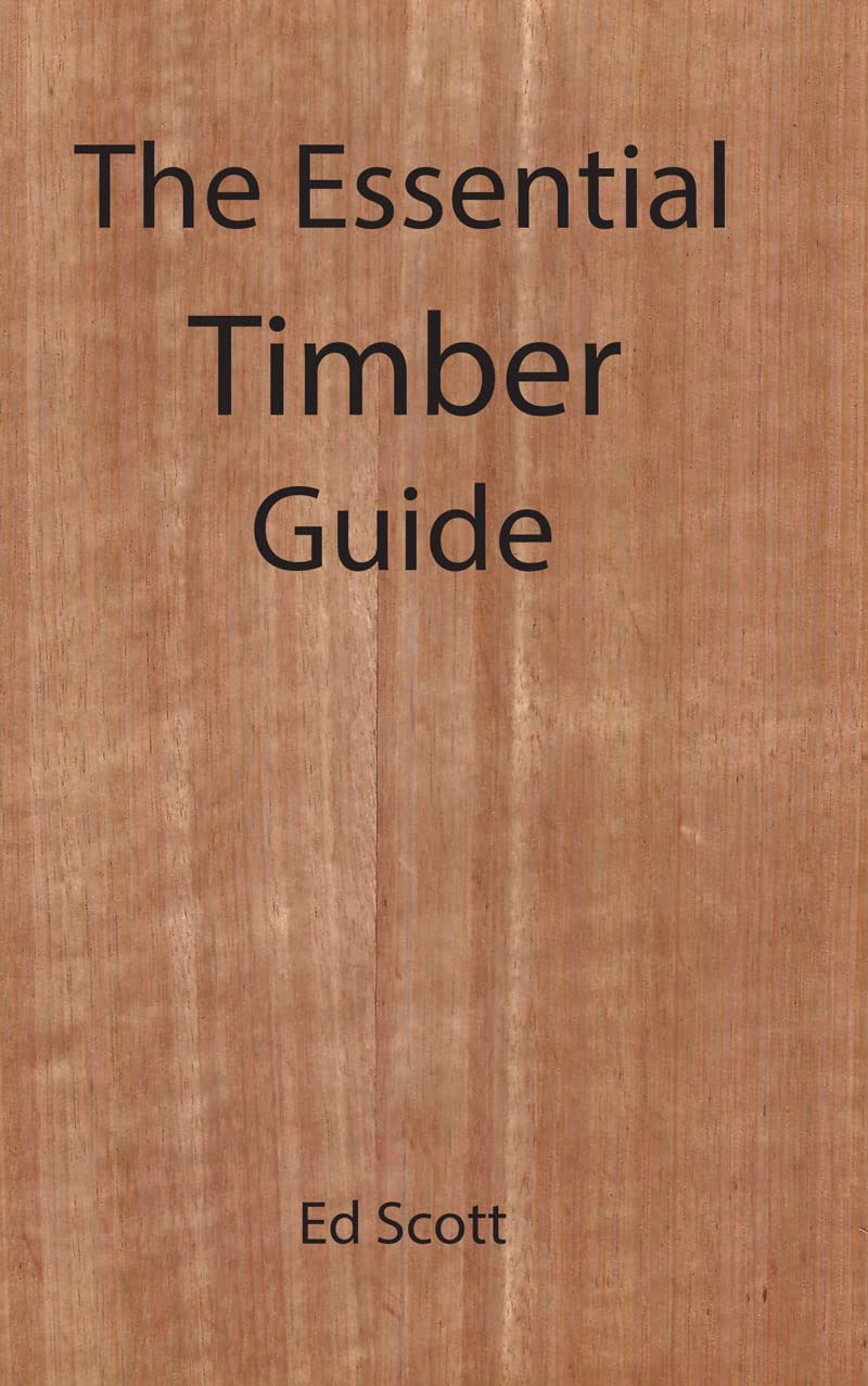 Buy The Essential Guide to Timber Book Online at Low Prices in India ...