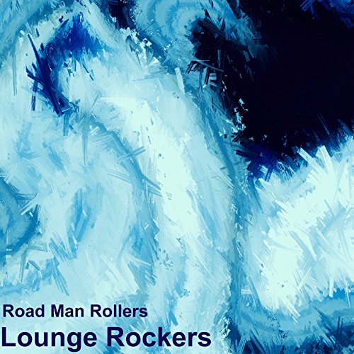 Écouter Road Man Rollers par Lounge Rockers sur Amazon Music Unlimited