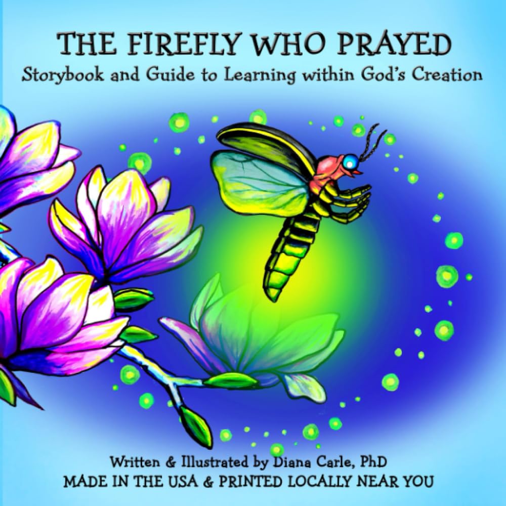 Amazon.com: The Firefly Who Prayed: Storybook and Guide to Learning ...