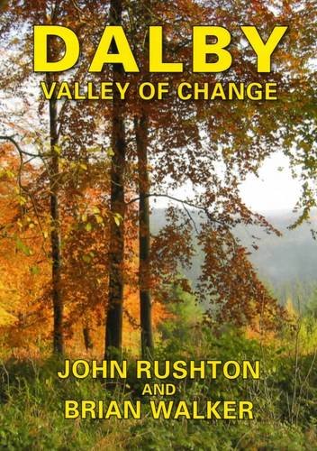 Dalby: Valley of Change: John; Walker Brian Rushton: 9781872686349 ...