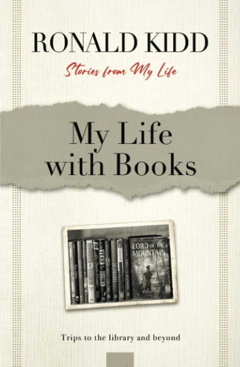 My Life with Books (Stories from My Life): Kidd, Ronald: 9781958470138 ...