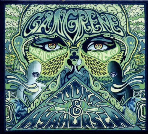 Vodka & Ayahuasca By Gangrene (The Alchemist & Oh N : Gangrene (The ...