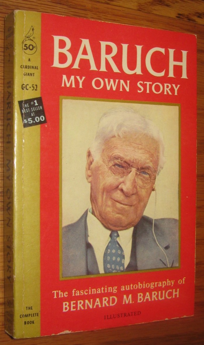 Baruch My Own Story: Bernard M. Baruch: Amazon.com: Books