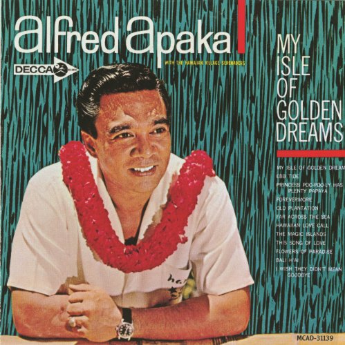 Amazon.com: My Isle Of Golden Dreams : Alfred Apaka: Digital Music