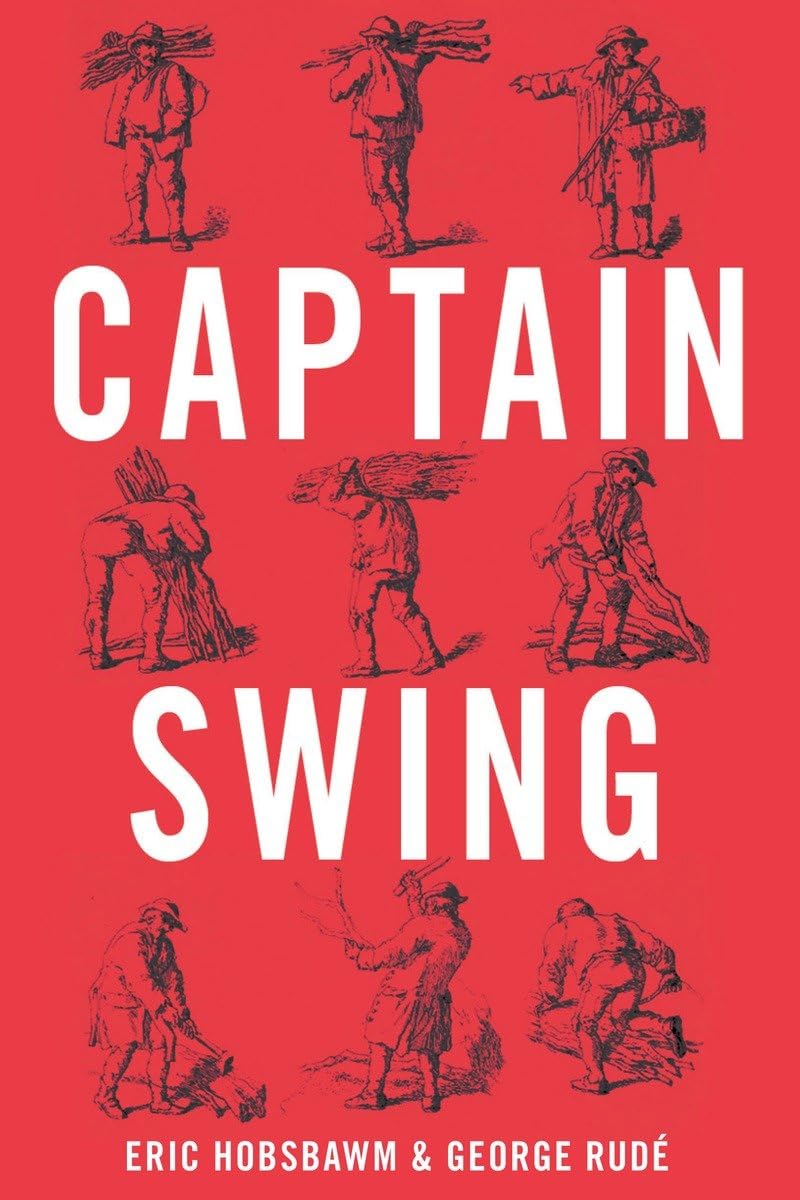 Captain Swing: Hobsbawm, Eric, Rude, George: 9781781681800: Amazon.com ...