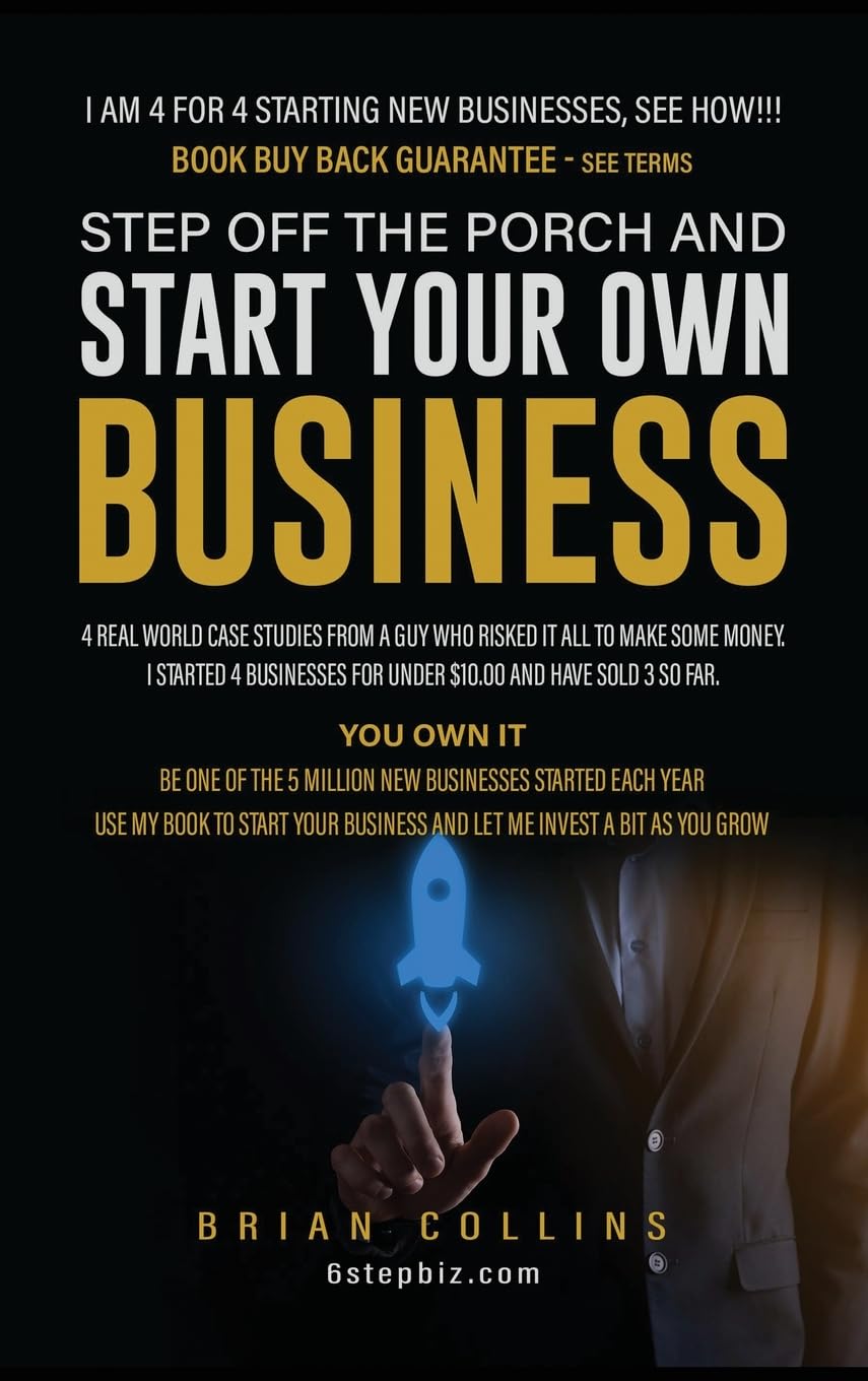 Step Off the Porch and Start Your Own Business: Collins, Brian ...