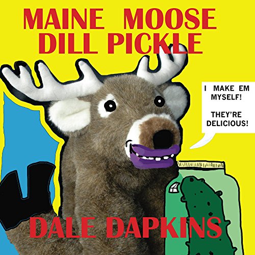 Maine Moose Dill Pickle - Kindle edition by Dapkins, Dale, Dapkins ...