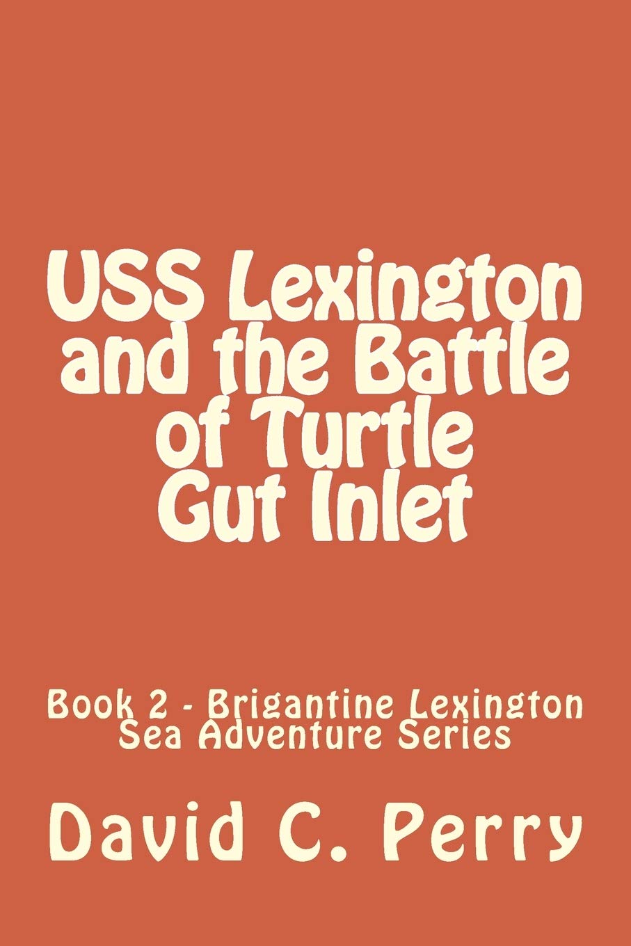 USS Lexington and The Battle of Turtle Gut Inlet (Brigantine Lexington ...