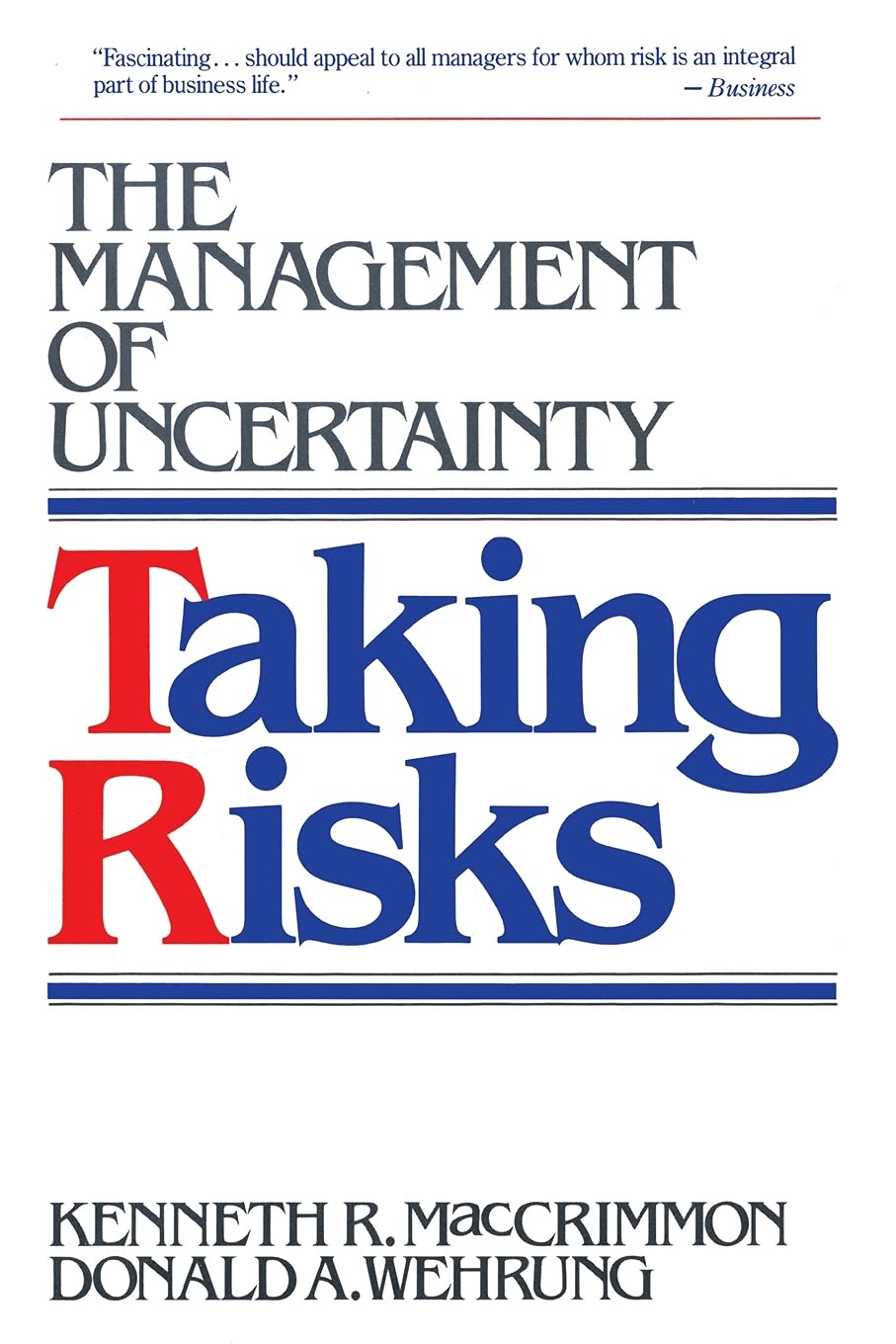 Taking Risks: Wehrung, Donald, Maccrimmon, Kenneth R.: 9780029195635 ...