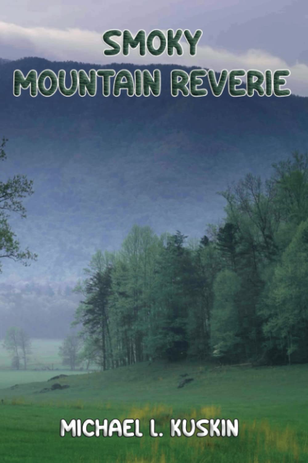 Smoky Mountain Reverie: Poems on Nature: Kuskin, Michael: 9798370441134 ...