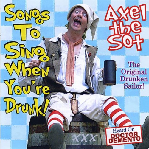 Spiele Songs to Sing When You're Drunk! von Axel the Sot auf Amazon ...
