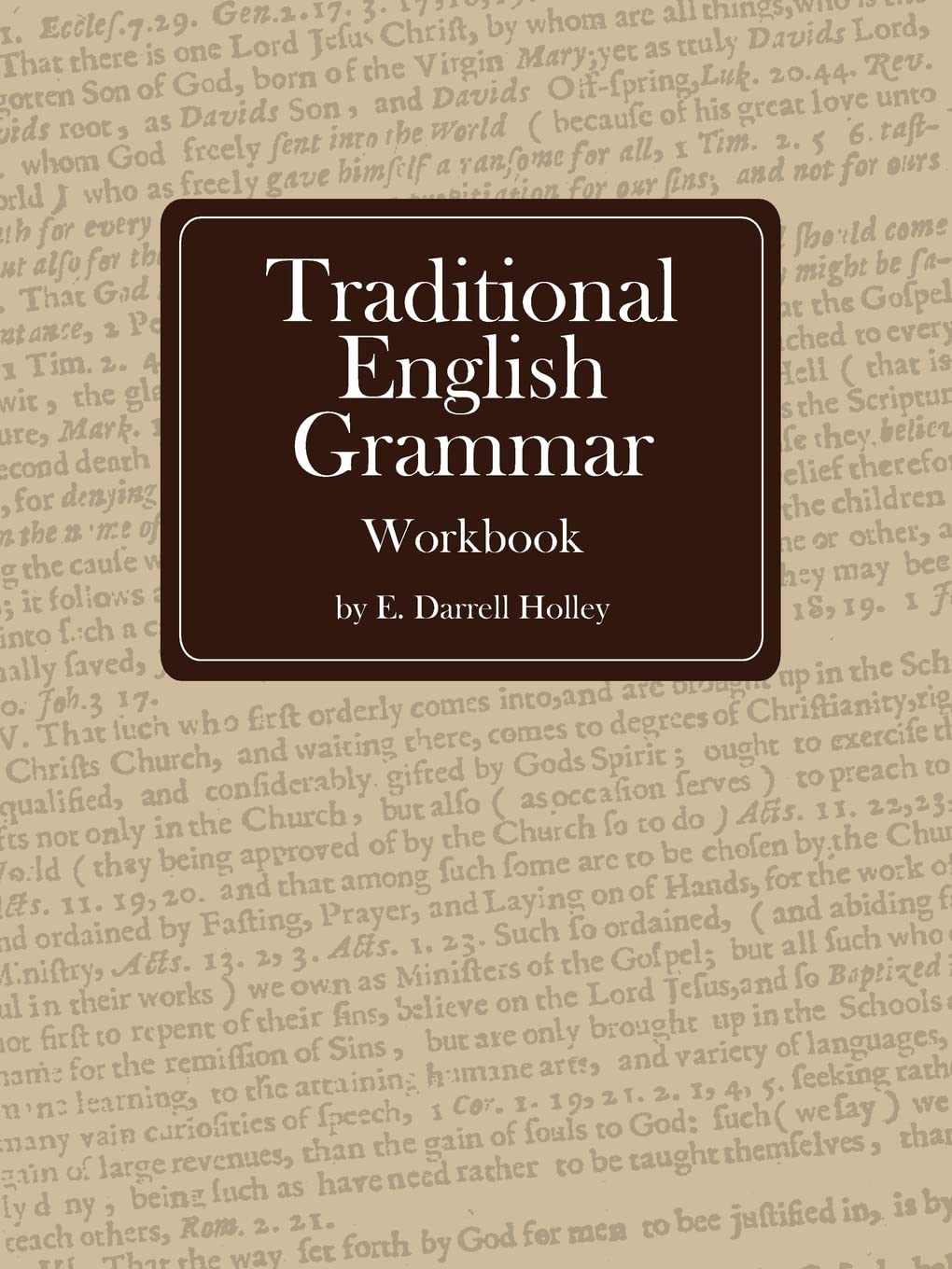 Traditional English Grammar Workbook: Holley, E Darrell: 9780892655830 ...