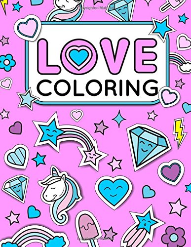 Love Coloring: A Relaxing Fun-Filled Coloring Book For Kids Aged 3-10 ...