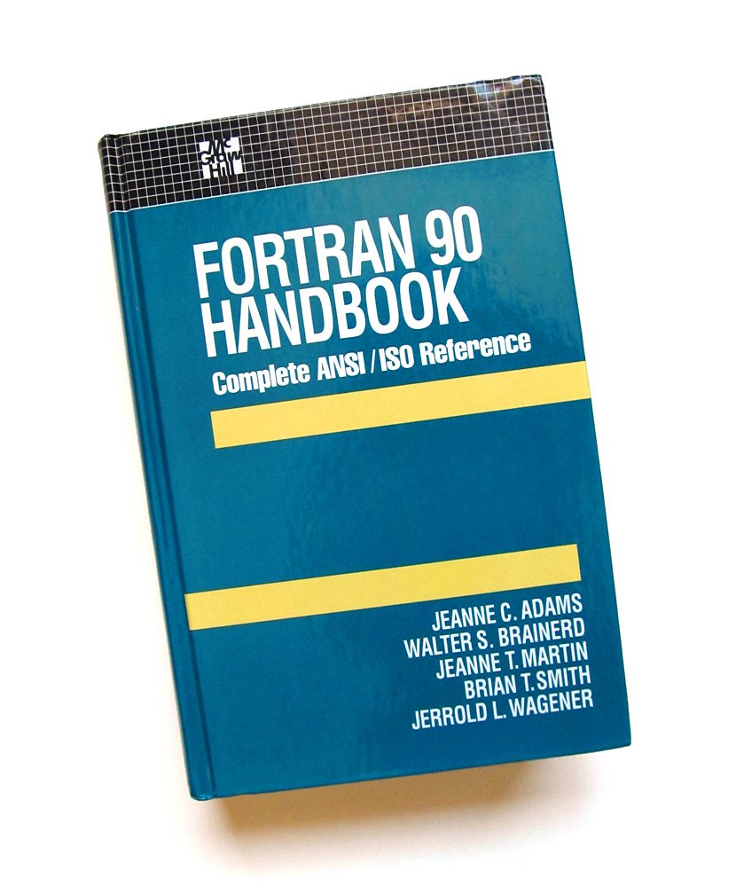Fortran 90 Handbook: Complete Ansi/Iso Reference (Computing That Works): Adams, Jeanne C ...
