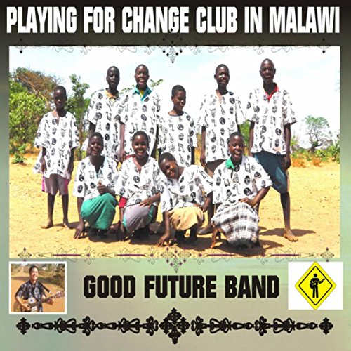 Amazon.com: Playing For Change Club in Malawi : Good Future Band ...