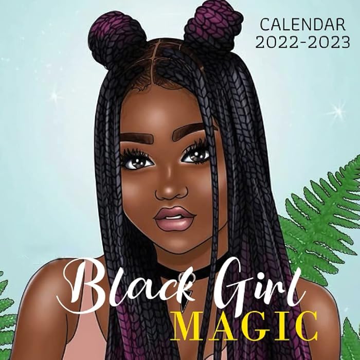 Buy Black Girl Magic Calendar 2022 2023 21 Months From April 2022 To