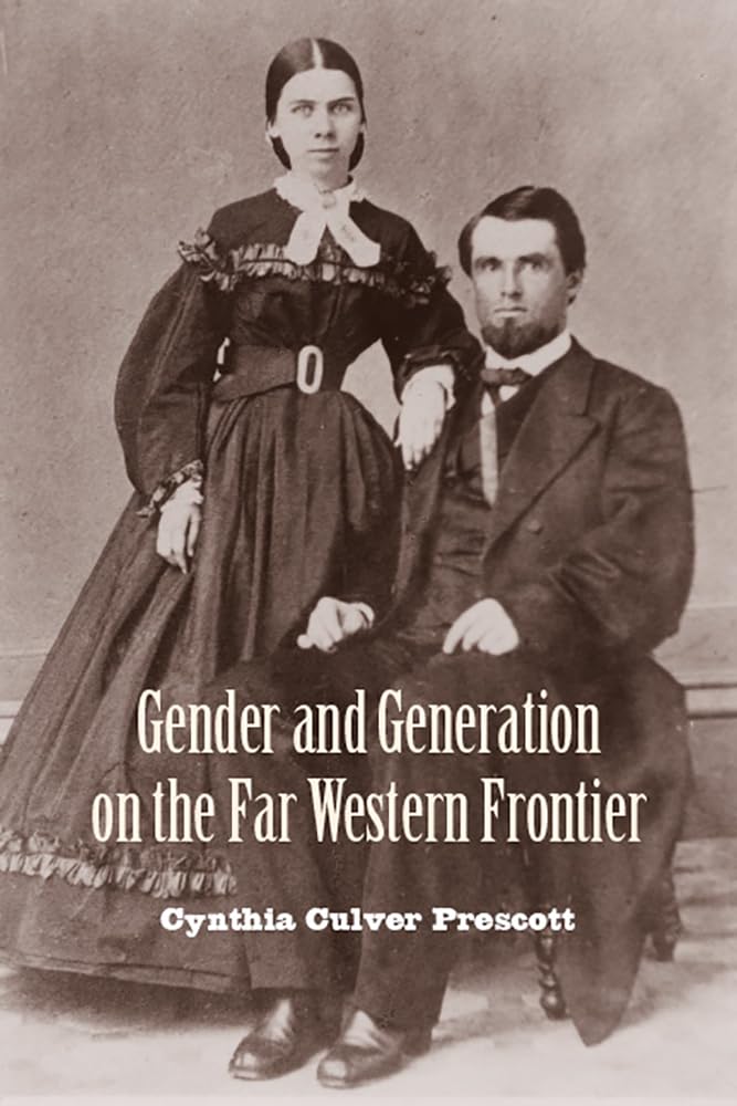 Gender and Generation on the Far Western Frontier (Women's Western ...