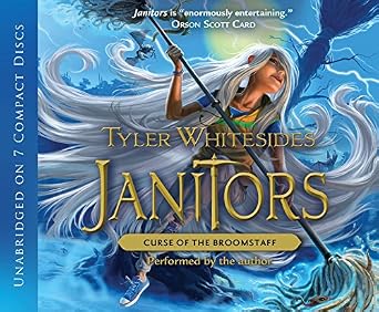 Janitors, Book 3: Curse of the Broomstaff: Tyler Whitesides ...
