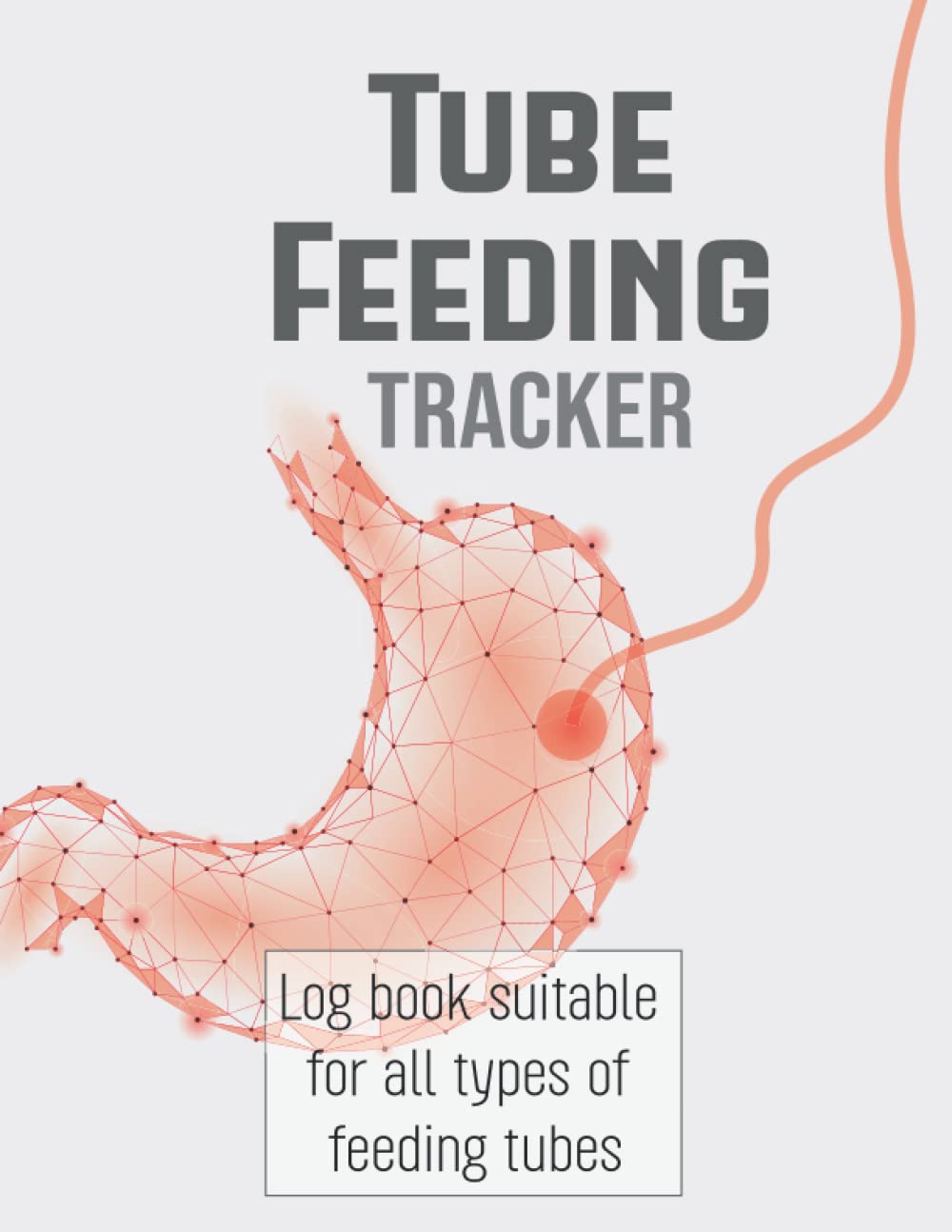 Buy Tube Feeding Tracker: Tube Feeding Monitoring Checklist, A Tubie ...