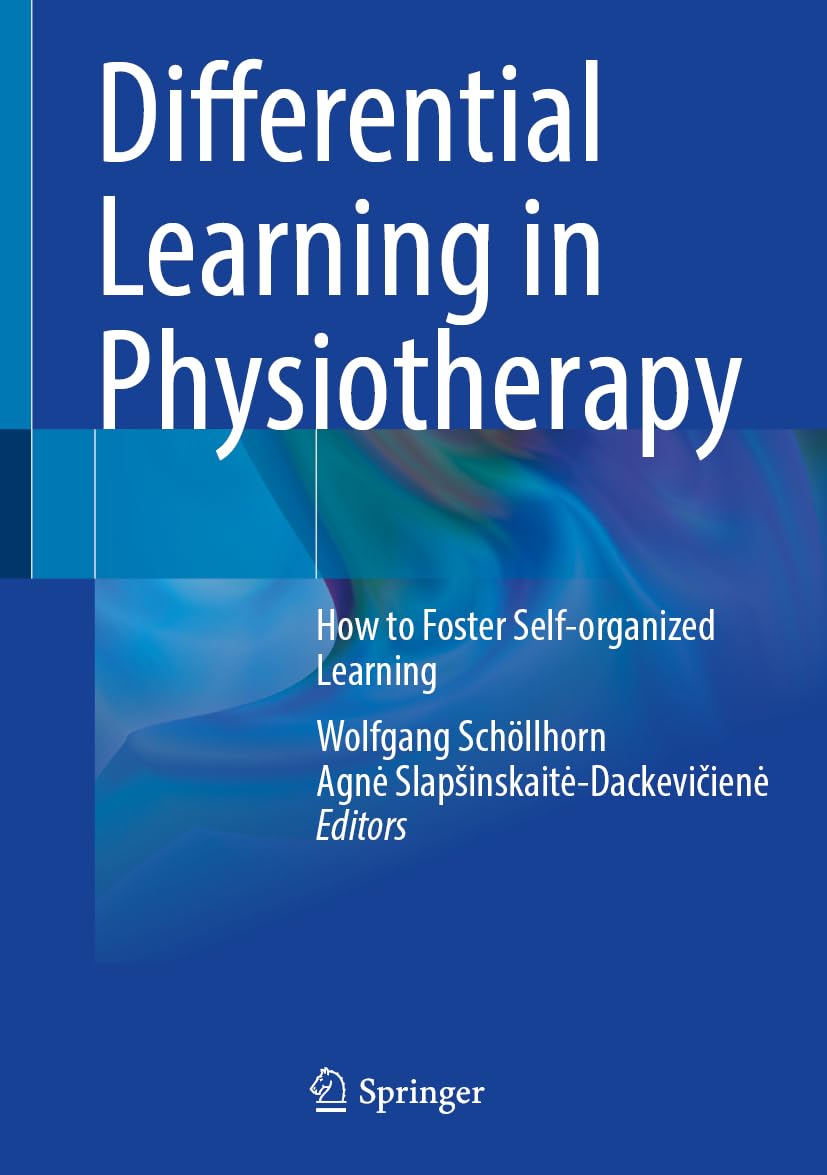 Differential Learning in Physiotherapy: How to Foster Self-organized ...